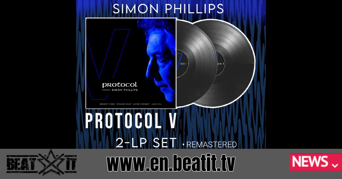 Simon Phillips announces limited pressing of Protocol V | Beatit.tv